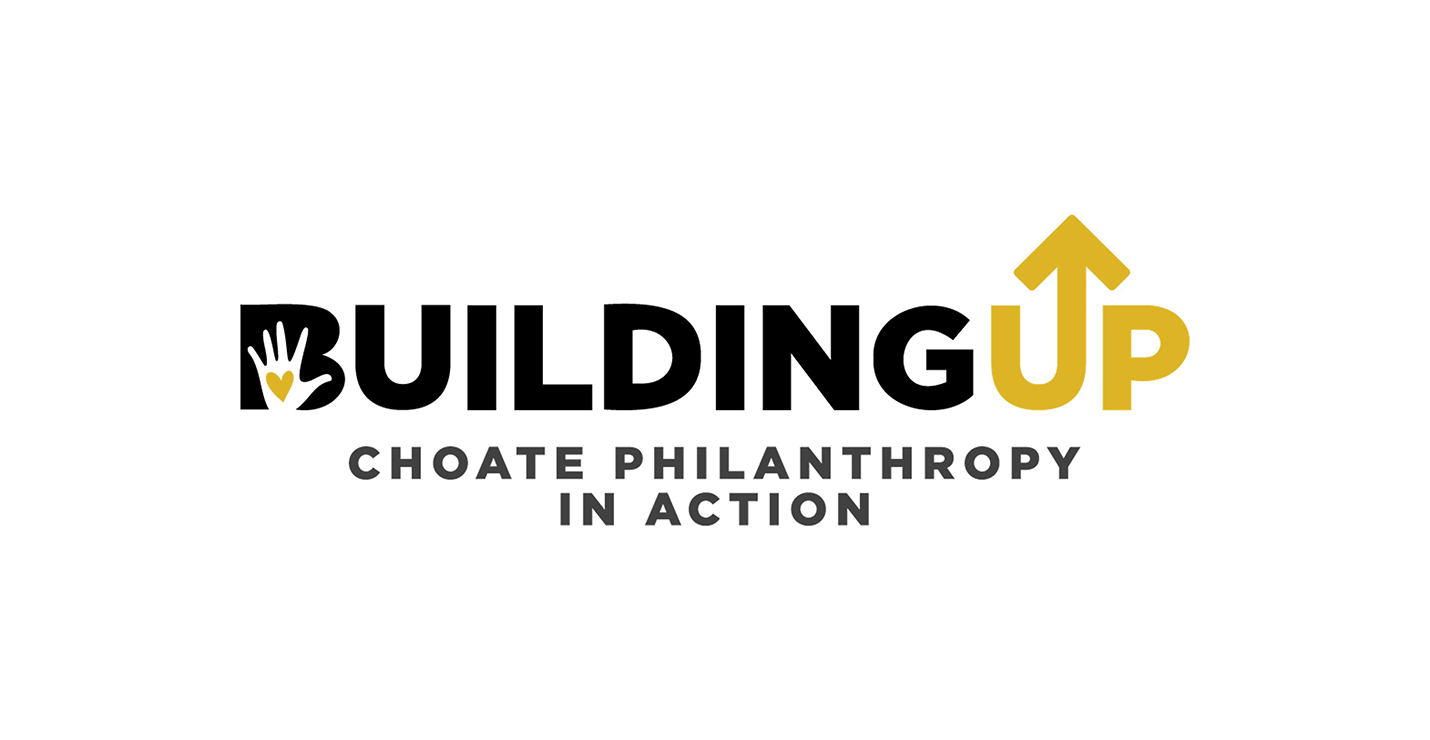 Choate Announces New "Building Up" Philanthropy Identity and Program